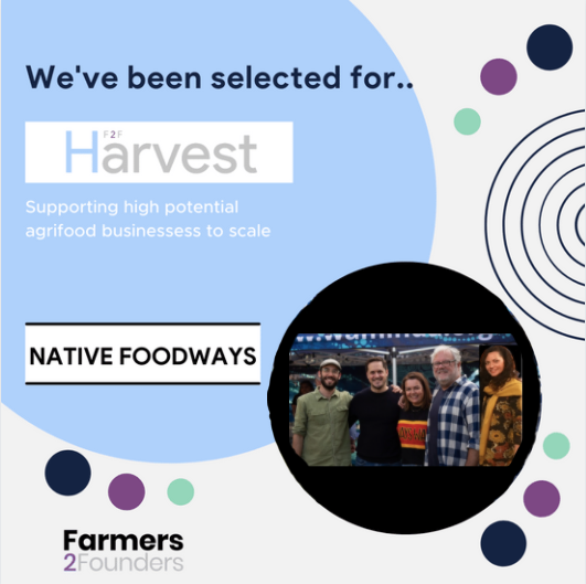 Native Foodways joins the Farmers 2 Founders Harvest Accelerator Progr